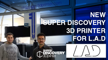 New Super Discovery 3D Printer for L.A.D - CNC Bárcenas
